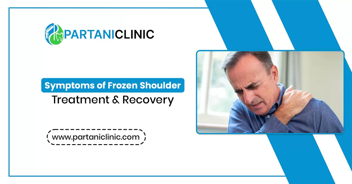 Symptoms of Frozen Shoulder Treatment & Recovery | Partani Clinic